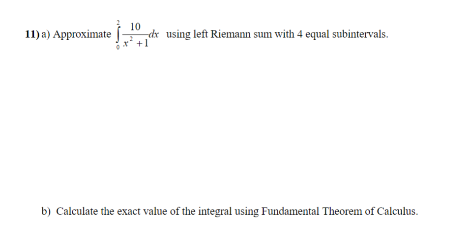 11) a) Approximate ∫02x2+110dx using left Riemann sum | Chegg.com