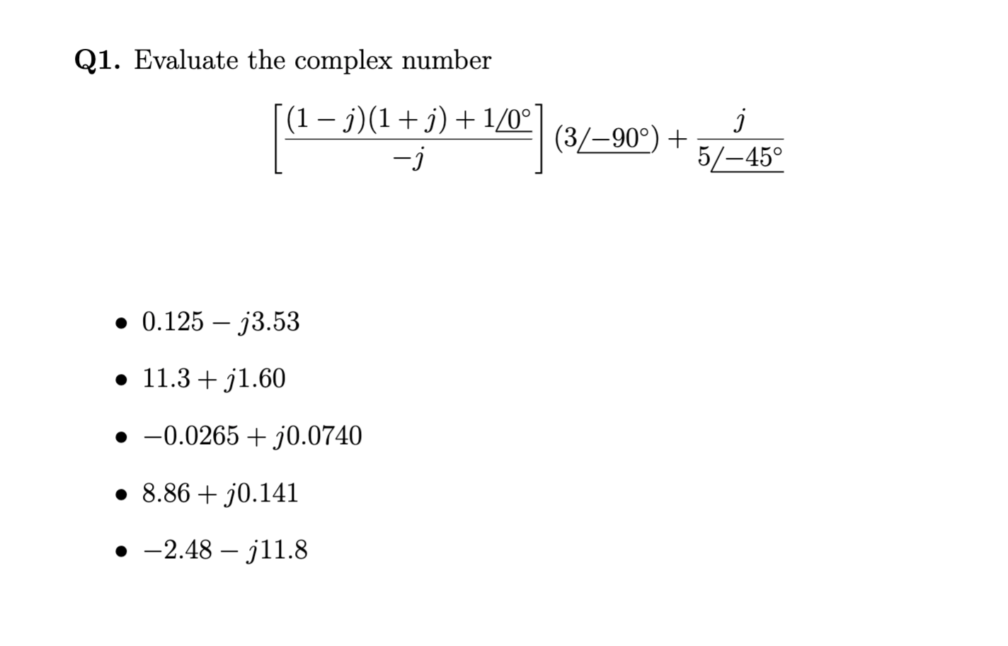 Solved Q1. Evaluate the complex number (1 - i)(1+1) +1/0° j | Chegg.com