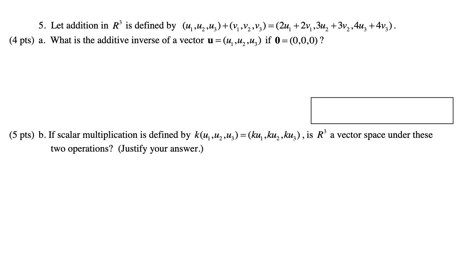 Solved 5. Let addition in R3 is defined by | Chegg.com