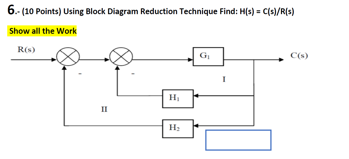 Solved 6.- (10 Points) Using Block Diagram Reduction | Chegg.com