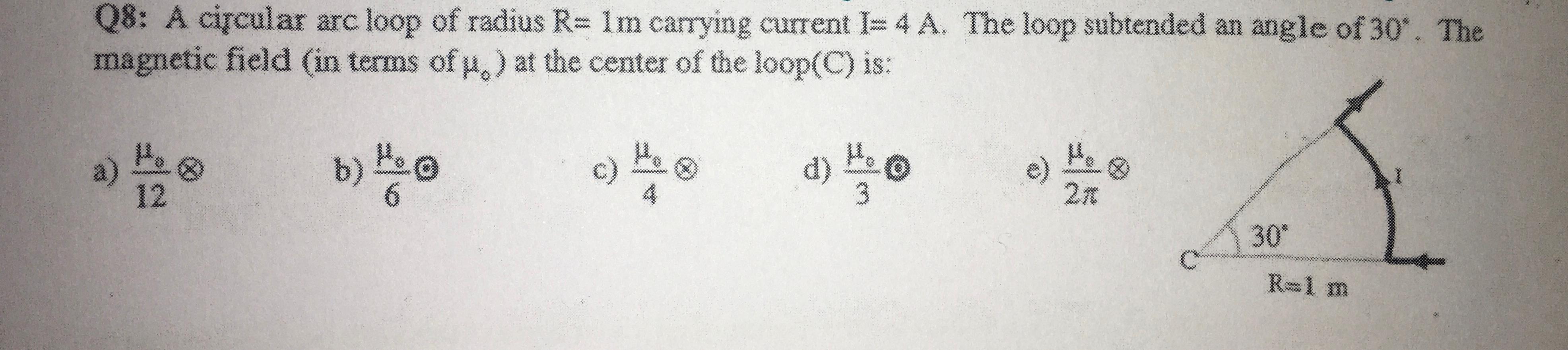 Solved Q8: A circular arc loop of radius R=1 m carrying | Chegg.com