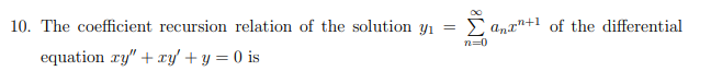 Solved 10. The coefficient recursion relation of the | Chegg.com