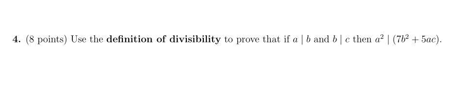 Solved 4. (8 points) Use the definition of divisibility to | Chegg.com