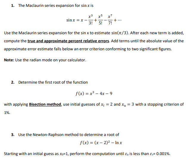 Solved 1. The Maclaurin series expansion for sinx is | Chegg.com