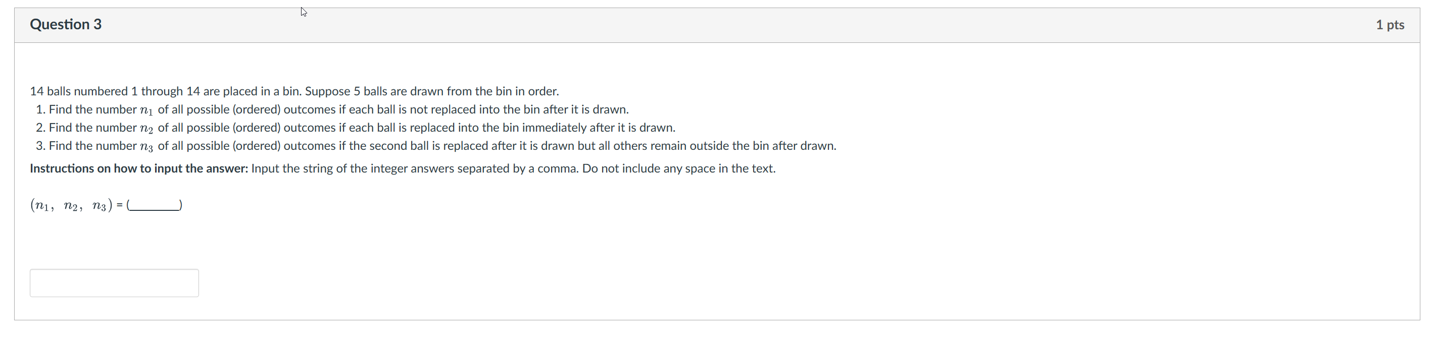 Solved 14 balls numbered 1 through 14 are placed in a bin. | Chegg.com