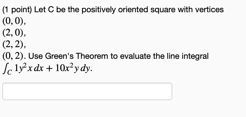 Solved (1 point) Let C be the positively oriented square | Chegg.com