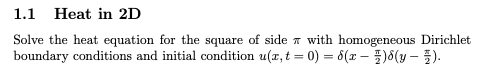Solved 1.1 Heat in 2D Solve the heat equation for the square | Chegg.com