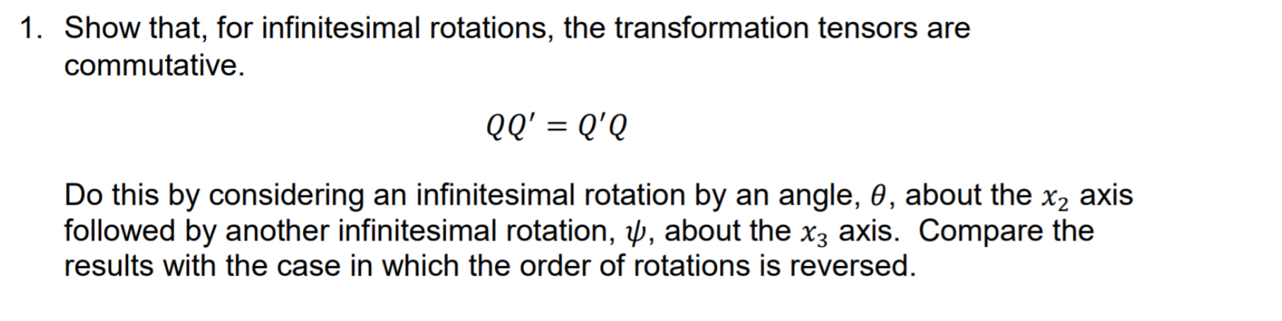 Solved 1. Show that, for infinitesimal rotations, the | Chegg.com