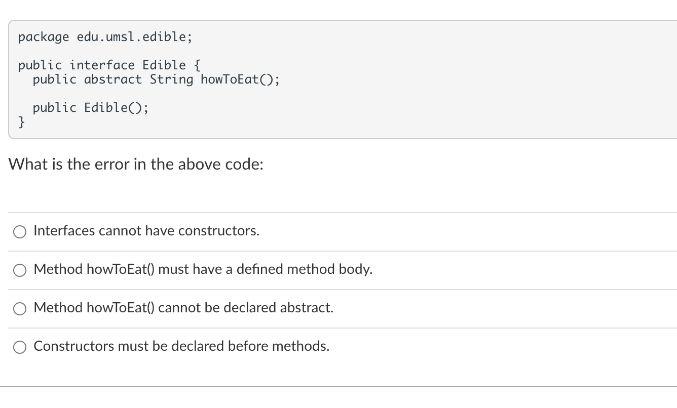 Solved package edu.umsl.edible; public interface Edible { | Chegg.com