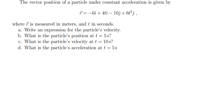 Solved The vector position of a particle under constant | Chegg.com