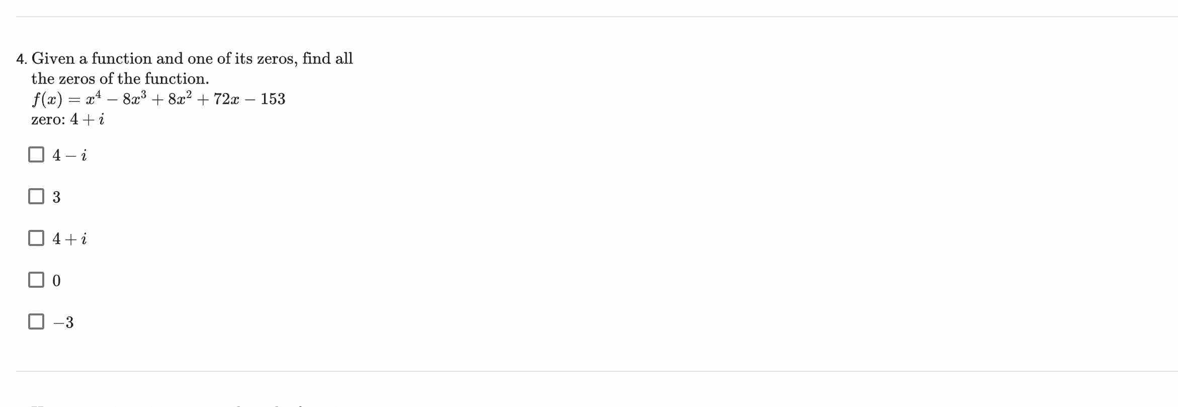 Solved 4. Given a function and one of its zeros, find all | Chegg.com