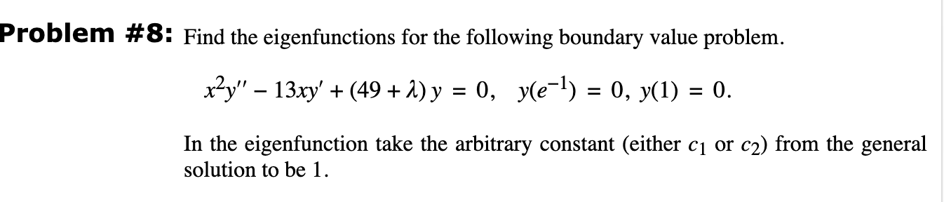 Solved Problem #8: Find the eigenfunctions for the following | Chegg.com