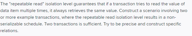 Solved The "repeatable read" isolation level guarantees that | Chegg.com