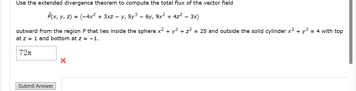 Solved Use the extended divergence theorem to compute the | Chegg.com