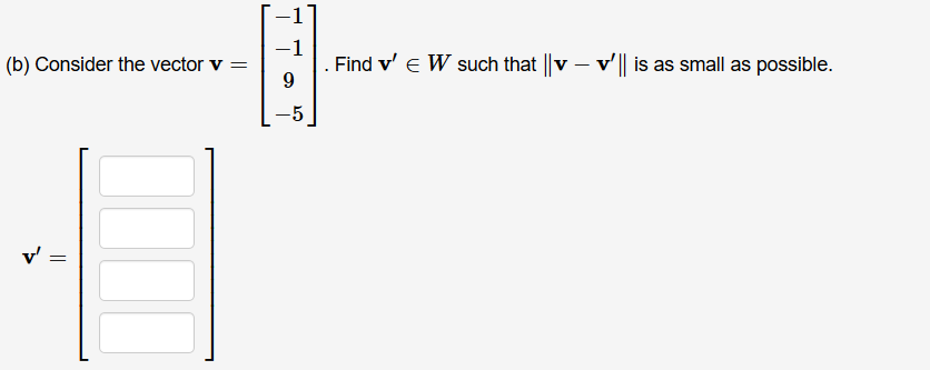 Solved (1 point) (a) Let and v2= | 1 and let W = span{V1, | Chegg.com Solved (1 point) (a) Let and v2= | 1 and let W = span{V1, | Chegg.com