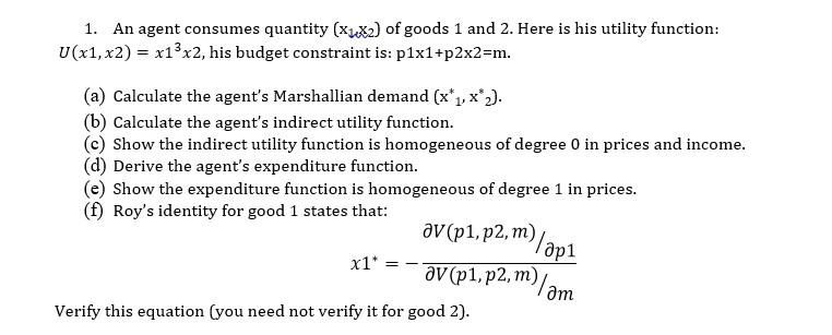 Solved 1. An agent consumes quantity (x1x2) of goods 1 and 2 | Chegg.com