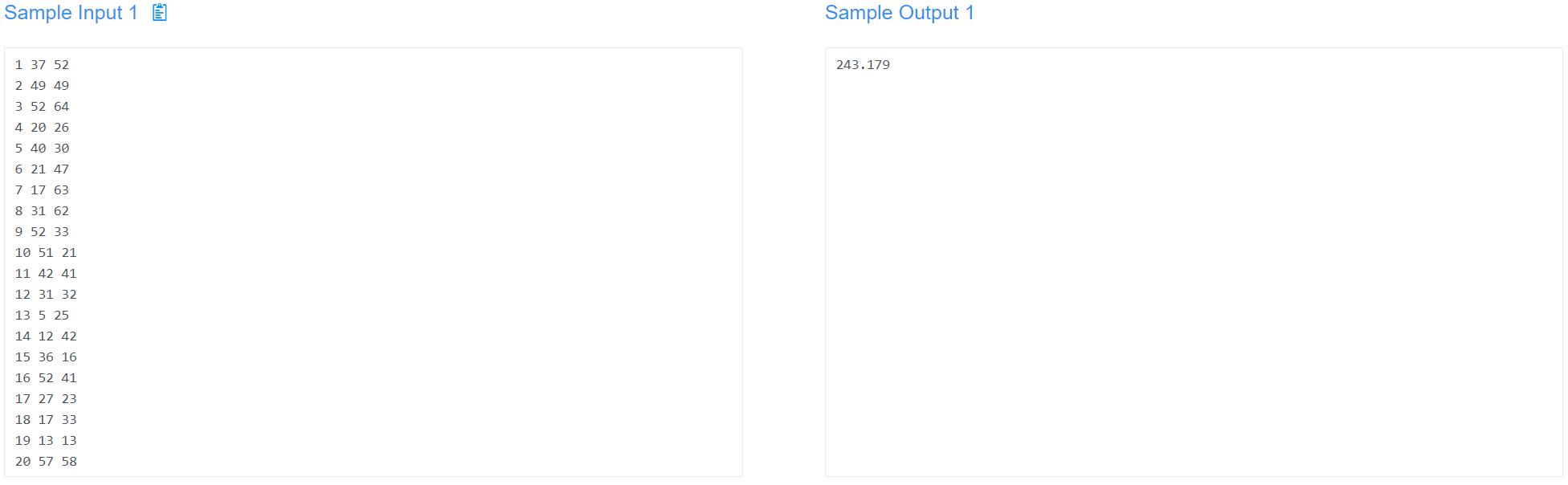 Solved Sample Input 1 Sample Output 1 1 37 52 243179 2 49 