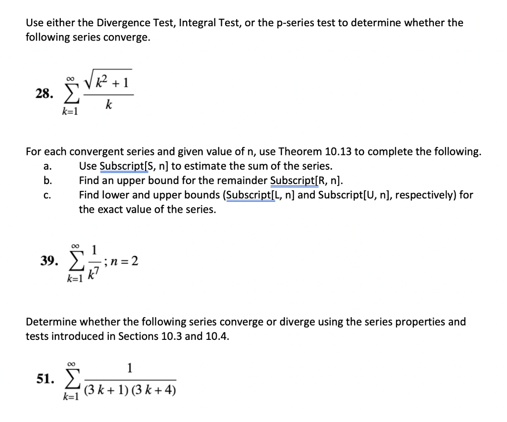 Solved Use either the Divergence Test, Integral Test, or the | Chegg.com