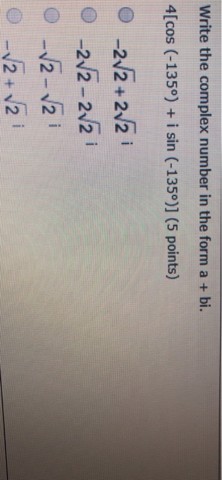 Solved Write the complex number in the form a + bi. 4[cos | Chegg.com