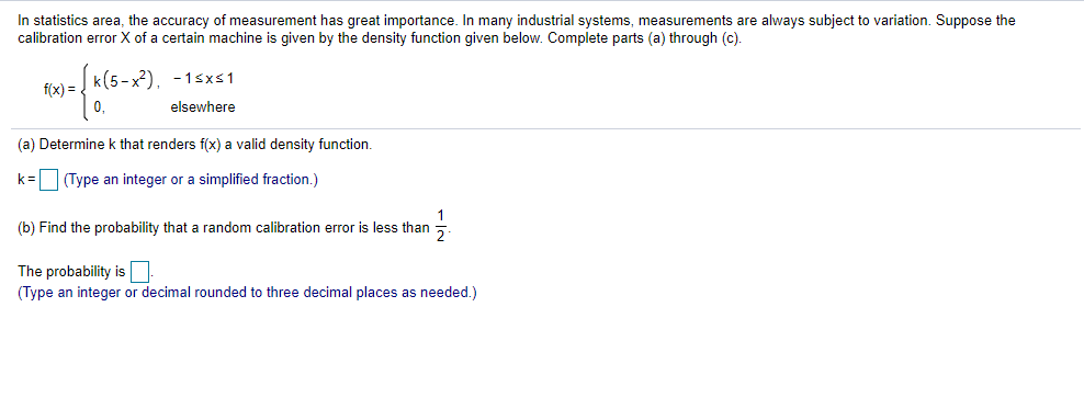 Solved In statistics area, the accuracy of measurement has | Chegg.com