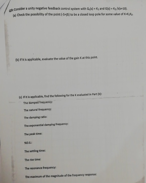 Solved Q3: Consider a unity negative feedback control system | Chegg.com