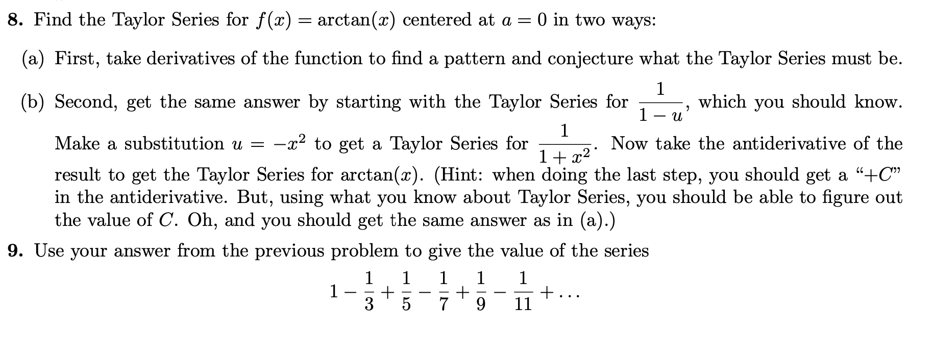 Solved 8. Find the Taylor Series for f(x)=arctan(x) centered | Chegg.com