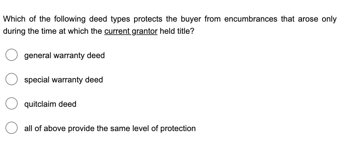 Solved Which of the following deed types protects the buyer | Chegg.com