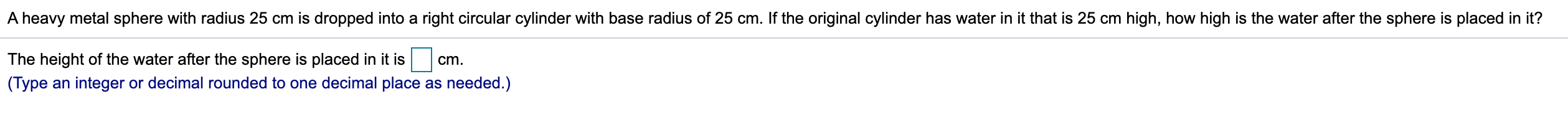 Solved A heavy metal sphere with radius 25 cm is dropped | Chegg.com