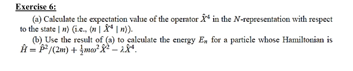 Solved Exercise 6: (a) Calculate the expectation value of | Chegg.com