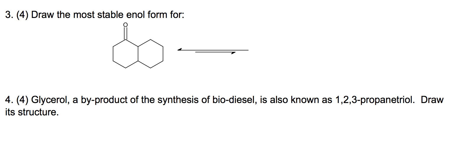 Solved 3. (4) Draw the most stable enol form for: to 4. (4) | Chegg.com