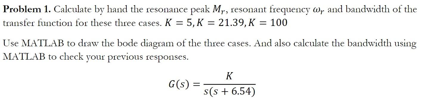 Solved Problem 1. Calculate by hand the resonance peak Mr, | Chegg.com