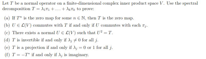 Solved Let T be a normal operator on a finite-dimensional | Chegg.com