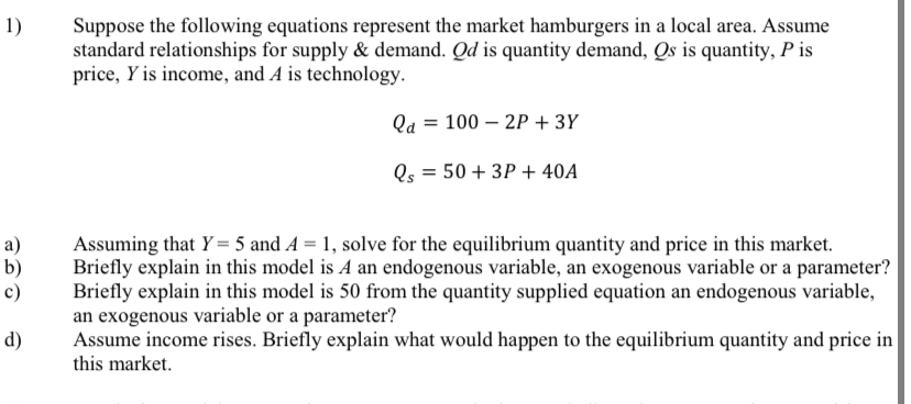 Solved 1) Suppose the following equations represent the | Chegg.com
