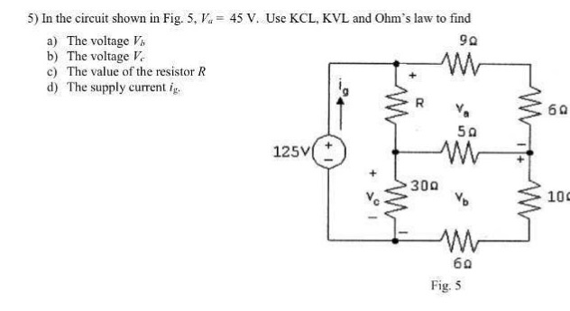 Solved In the circuit shown in Fig. 5, V_a = 45 V. Use KCL, | Chegg.com