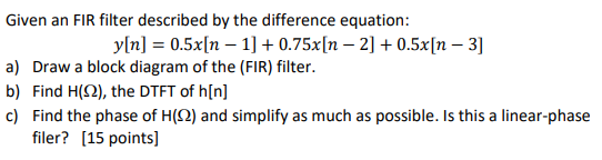 Solved Given an FIR filter described by the difference | Chegg.com