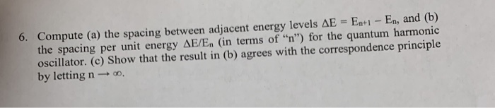 Solved 6. Compute (a) the spacing between adjacent energy | Chegg.com