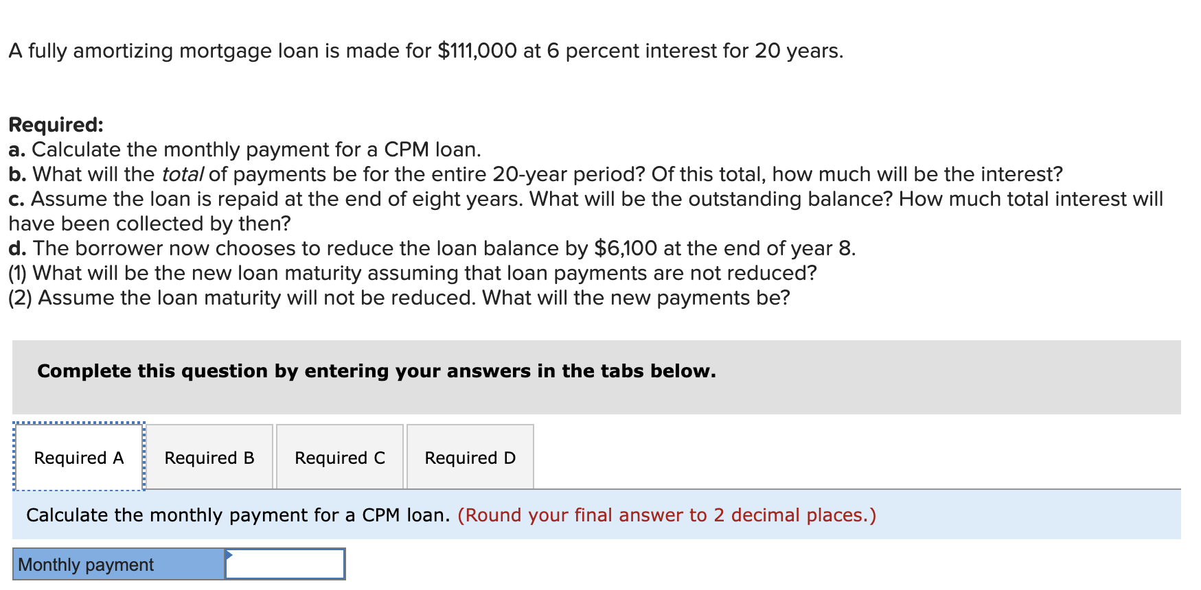 Solved A fully amortizing mortgage loan is made for $111,000 | Chegg.com