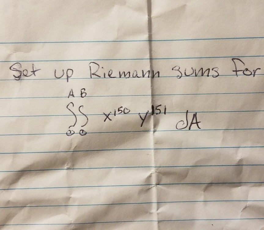 Solved Set up Riemann sums for Ss xiso ylsi JA AB | Chegg.com