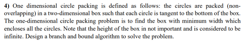 4) One dimensional circle packing is defined as | Chegg.com
