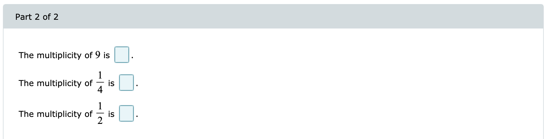 Solved Find the zeros and their multiplicities. Consider | Chegg.com