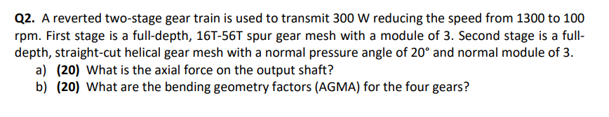 Solved Q2. A reverted two-stage gear train is used to | Chegg.com