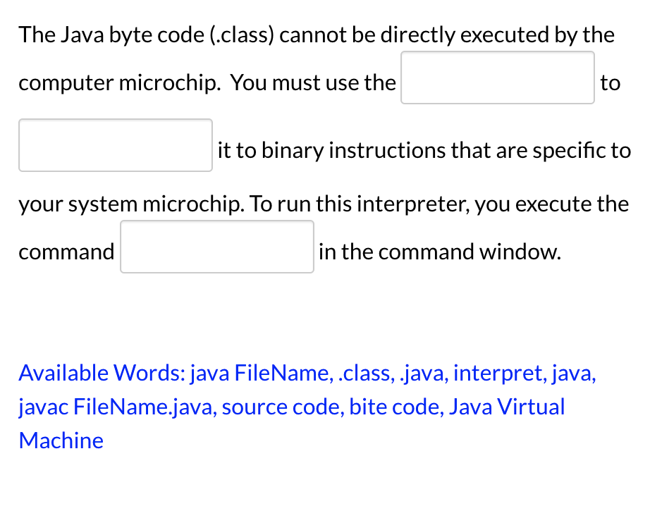 Solved The Java byte code (.class) cannot be directly | Chegg.com