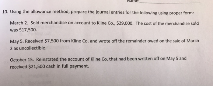 Solved Name 10. Using the allowance method, prepare the | Chegg.com