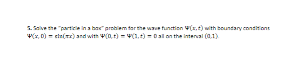 Solved 5. Solve the particle in a box” problem for the wave | Chegg.com