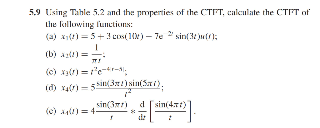 Solved 5.9 Using Table 5.2 and the properties of the CTFT, | Chegg.com