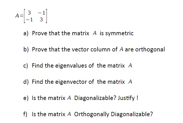 Solved a) Prove that the matrix A is symmetric b) Prove that | Chegg.com