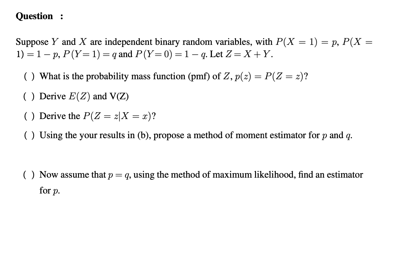 Solved Question : = = Suppose Y and X are independent binary | Chegg.com