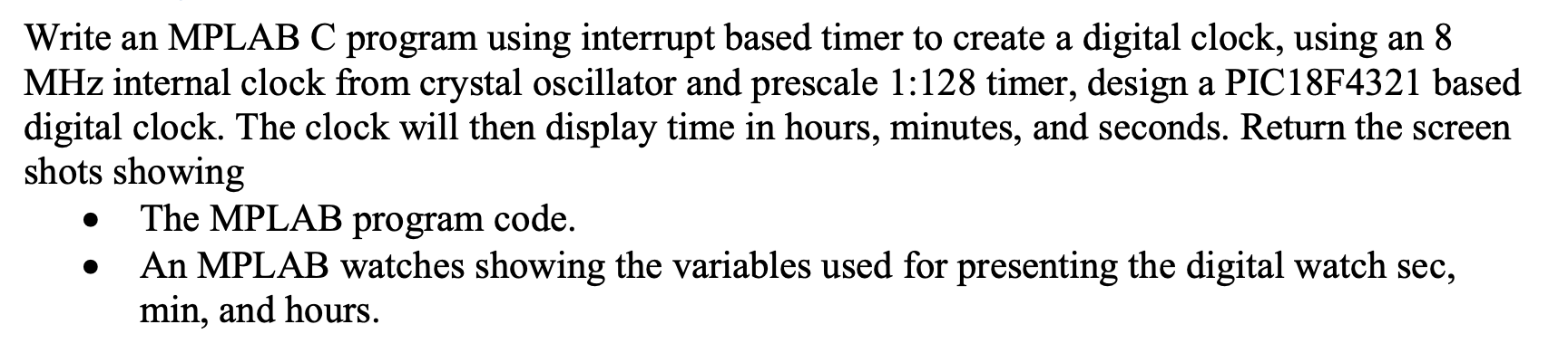 Solved Write An Mplab C Program Using Interrupt Based Timer