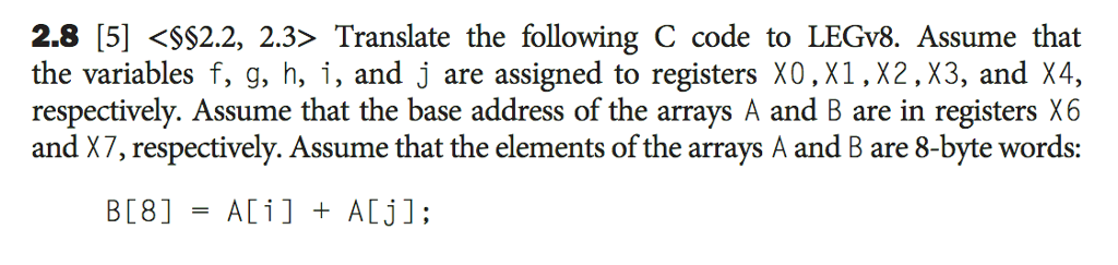 2.8 [5] Translate the following C code to LEGv8. | Chegg.com