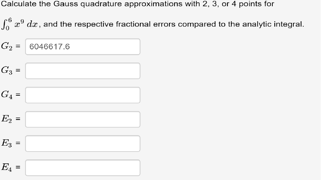 Solved Calculate the Gauss quadrature approximations with 2, | Chegg.com